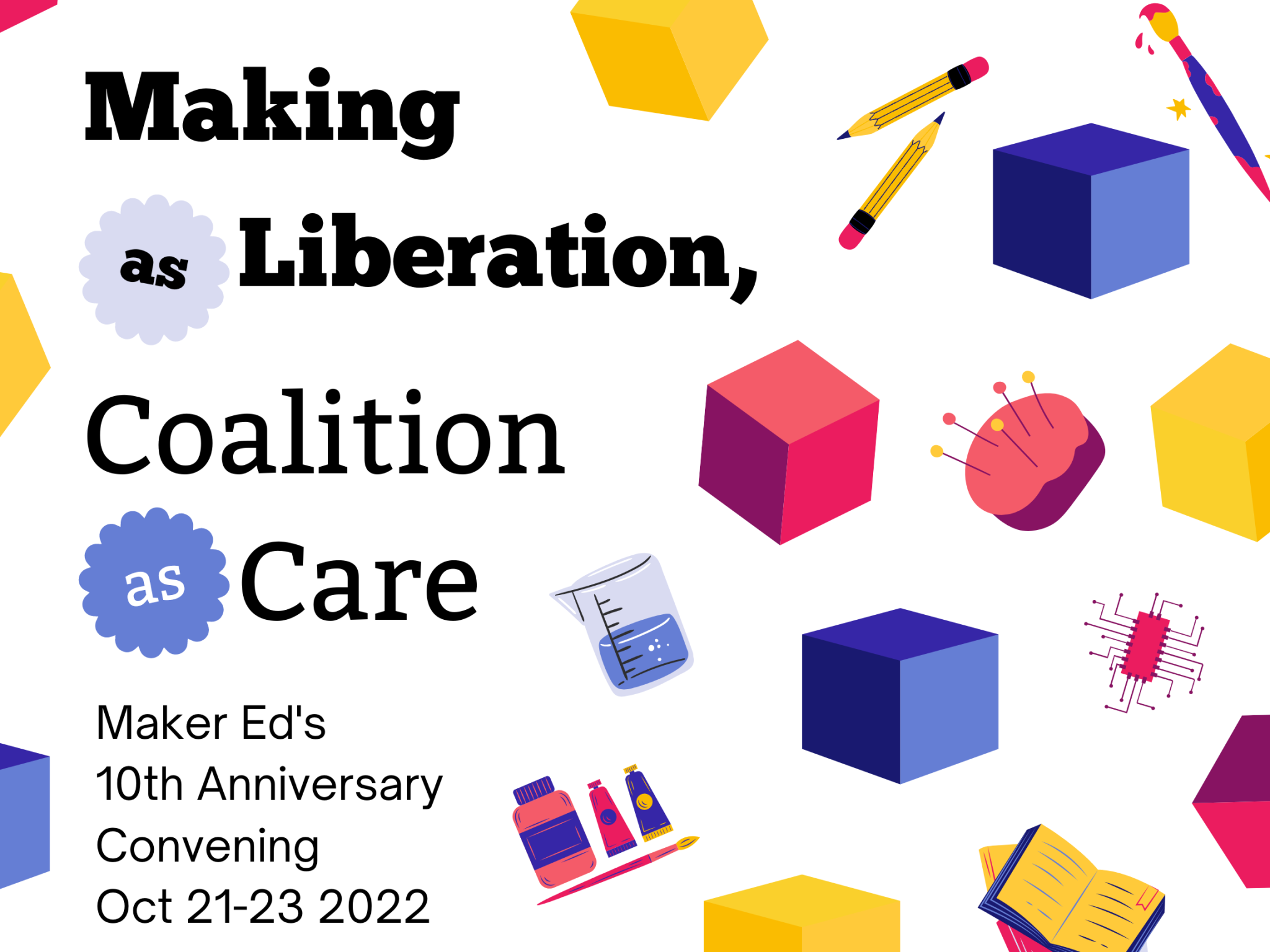 Maker Ed’s 10th Anniversary Convening – Maker Ed
