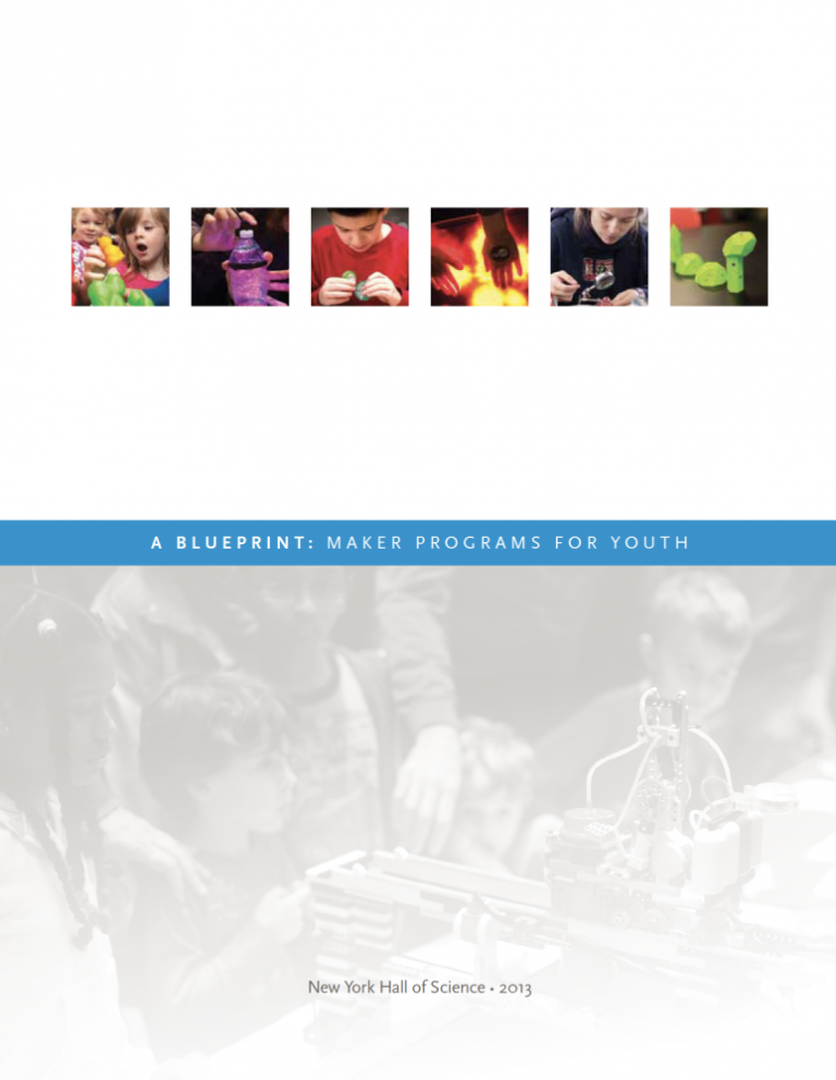 NYSCI Design Make Play: A Blueprint: Maker Programs for Youth – Maker Ed