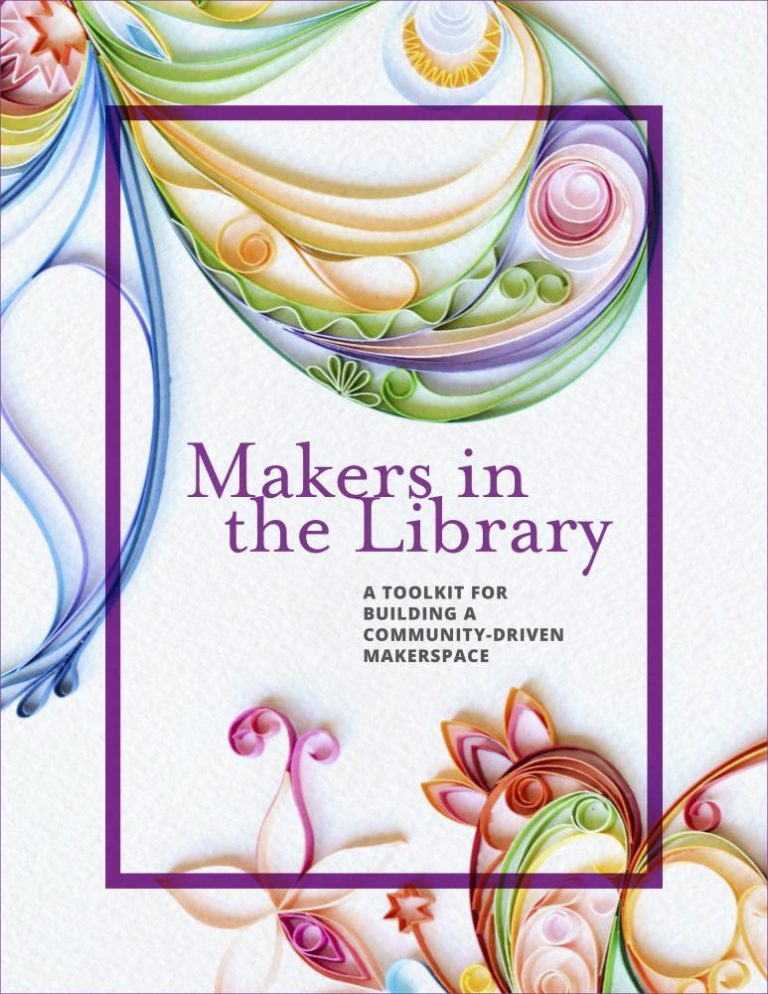 Makers in the Library Toolkit – Maker Ed